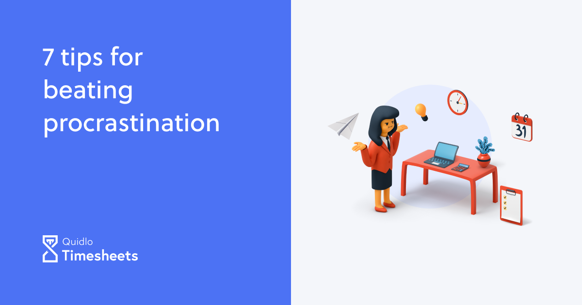 How to Beat Procrastination: 7 Actionable Tips - Quidlo