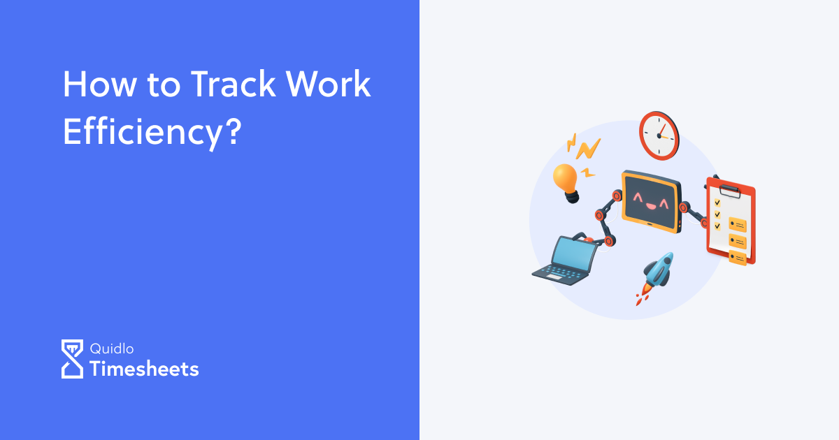 How to Track Work Efficiency? - Quidlo