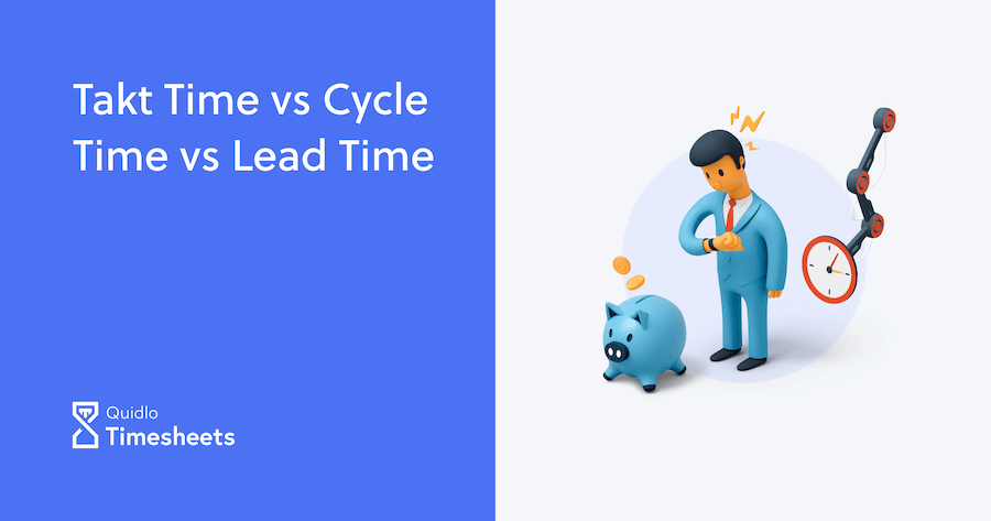 Takt Time vs Cycle Time vs Lead Time (+ Calculators) - Quidlo Takt Time vs Cycle Time vs Lead Time (+ Calculators) - Quidlo